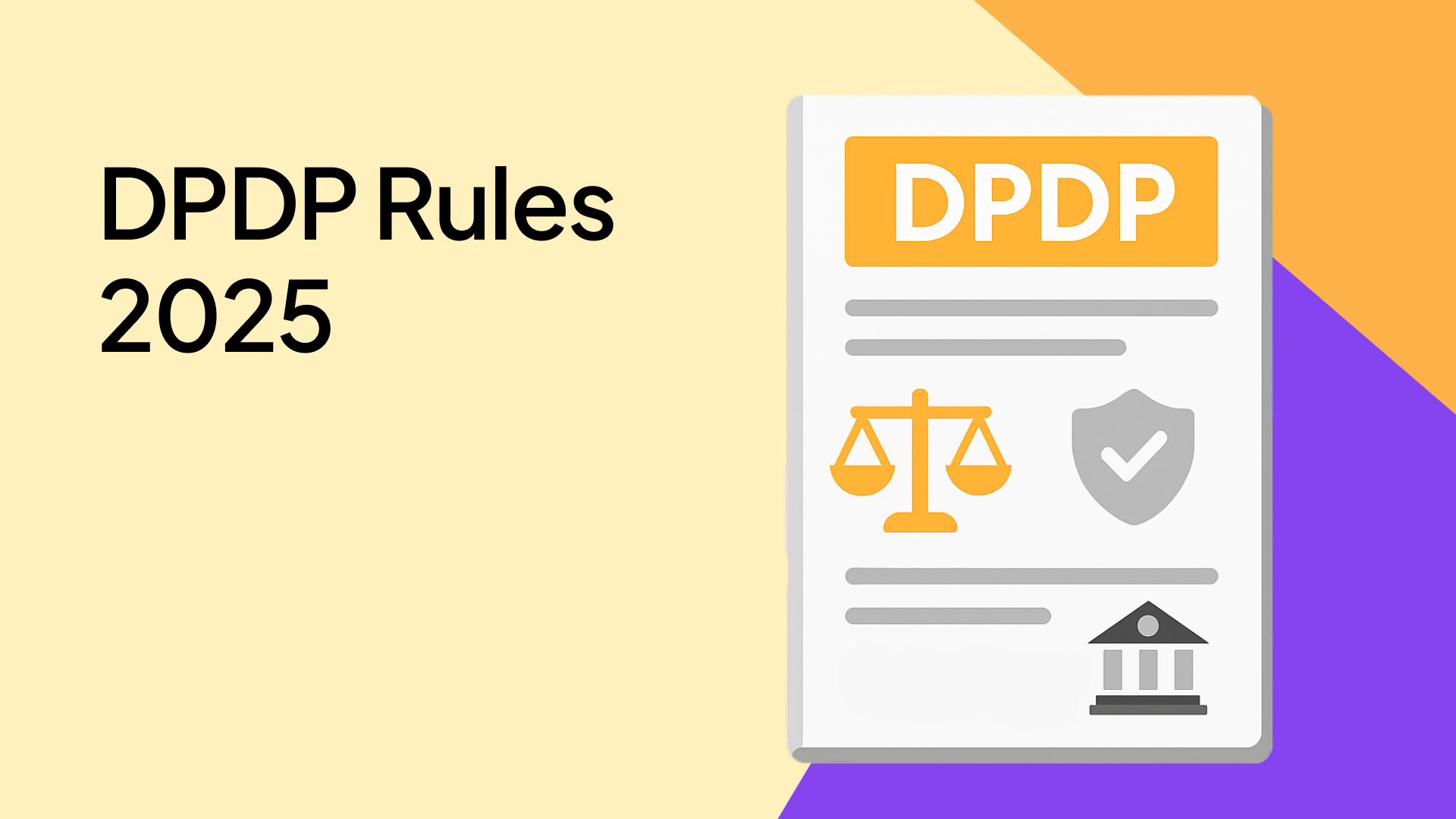 DPDP Rules 2025 India - Detailed Guide for businesses